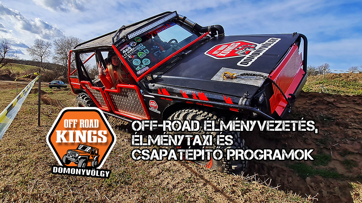 Off-Road Élményvezetés - Off-Road programok - Off-Road Kings